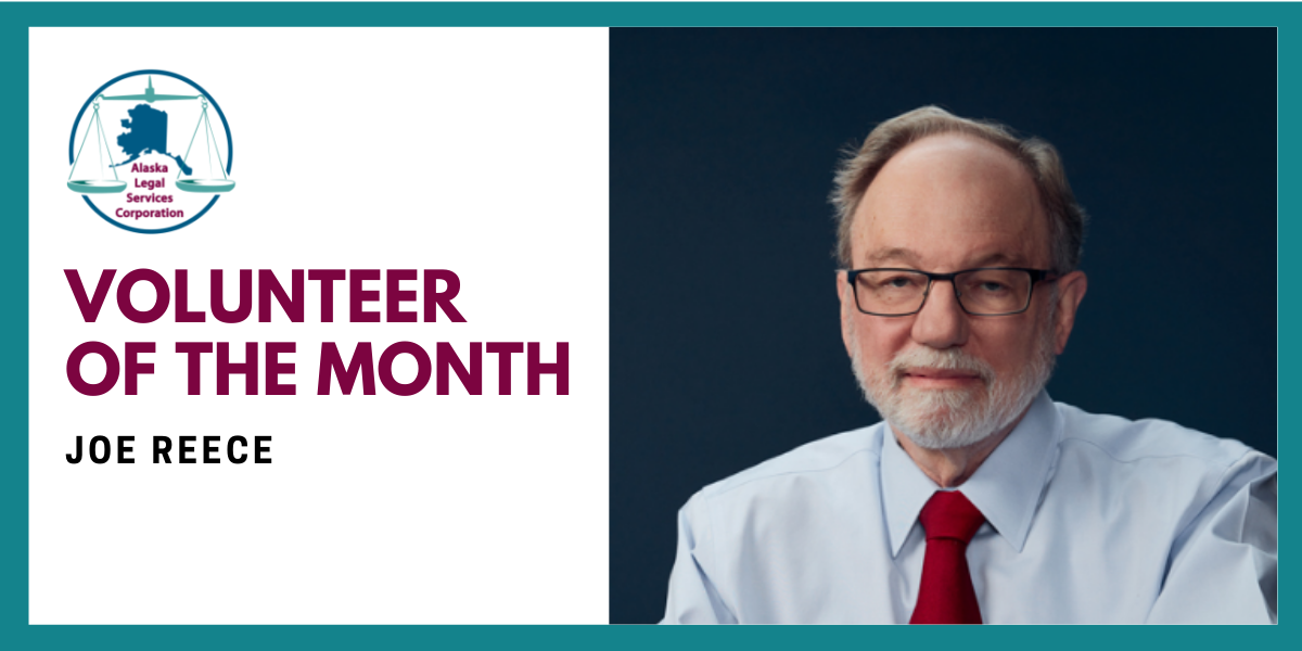 Volunteer of the Month: Joe Reece - Alaska Legal Services Corporation