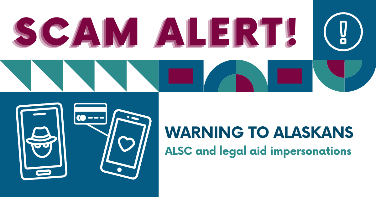 ALSC Warns Alaskans of Scam Impersonating Legal Aid - Alaska Legal ...